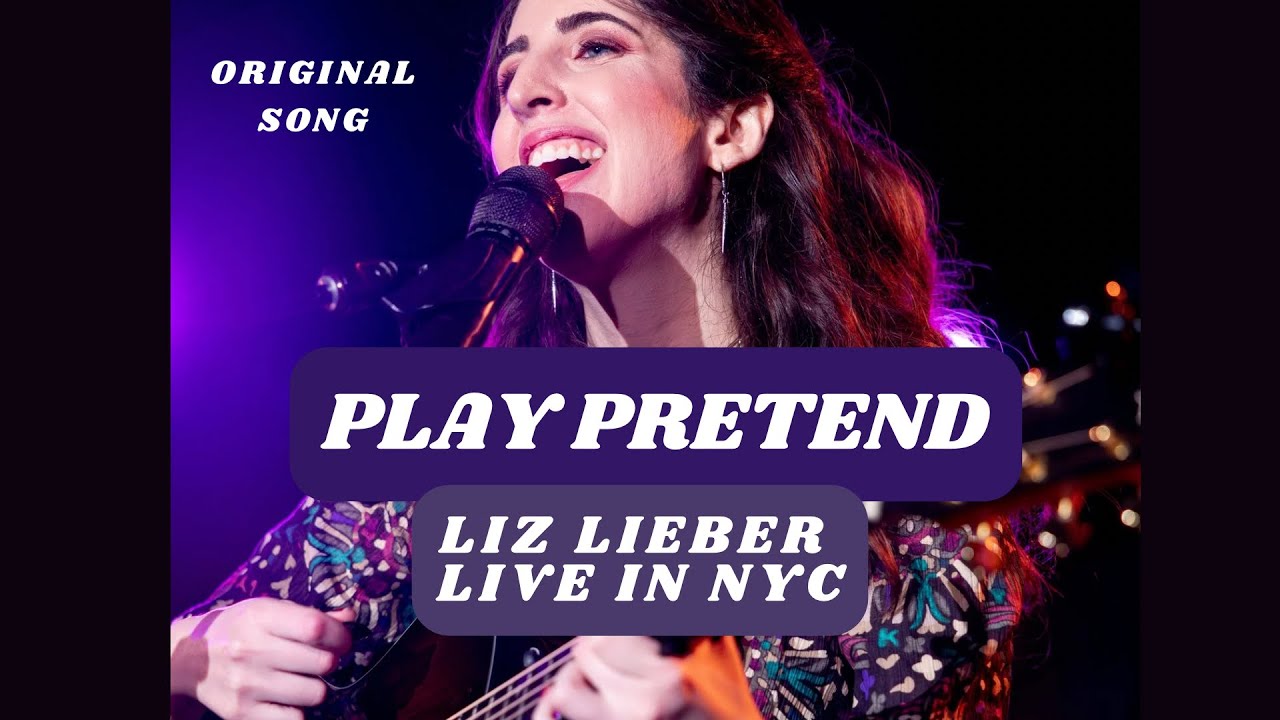 Playing my most viral song LIVE in NYC! Play Pretend by Liz Lieber ...