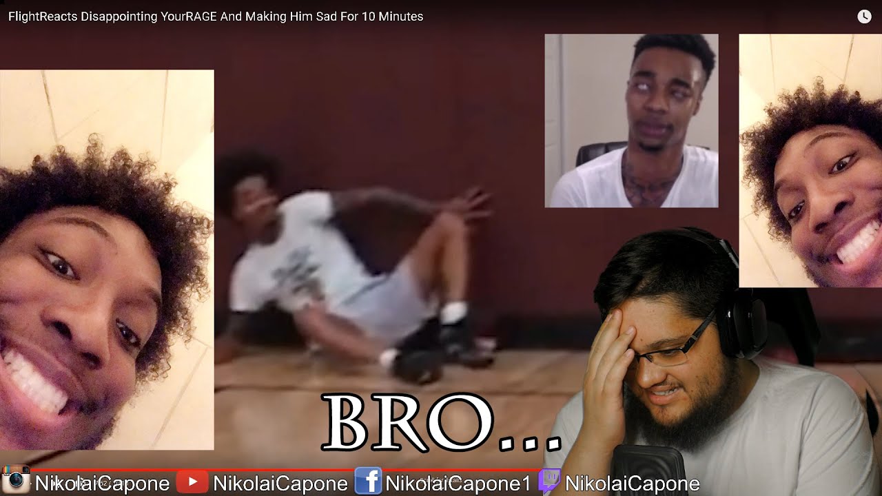 FlightReacts Disappointing YourRAGE And Making Him Sad For 10 Minutes ...