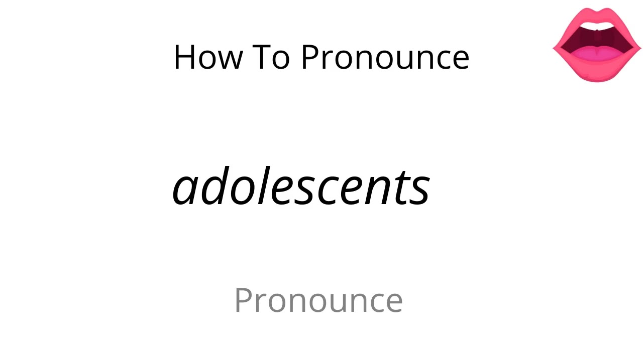 How to pronounce adolescents - YouTube