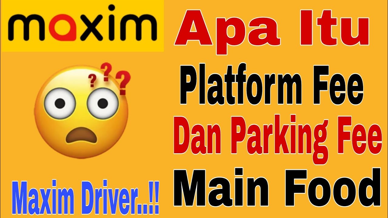 Apa Itu Platform Fee Dan Parking Fee..!! Main Food Maxim Driver ~ Maxim Ojek Online - YouTube