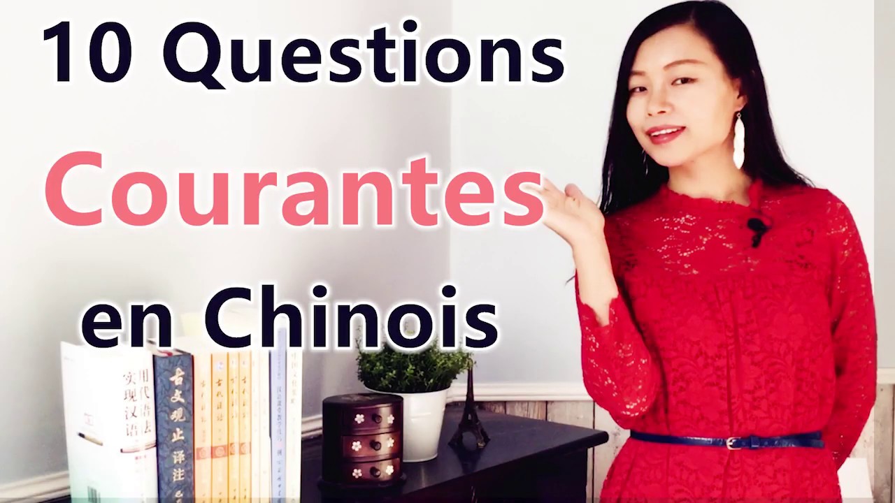 Apprendre le chinois-Top 10 des Questions Courantes en Chinois-Chinois ...