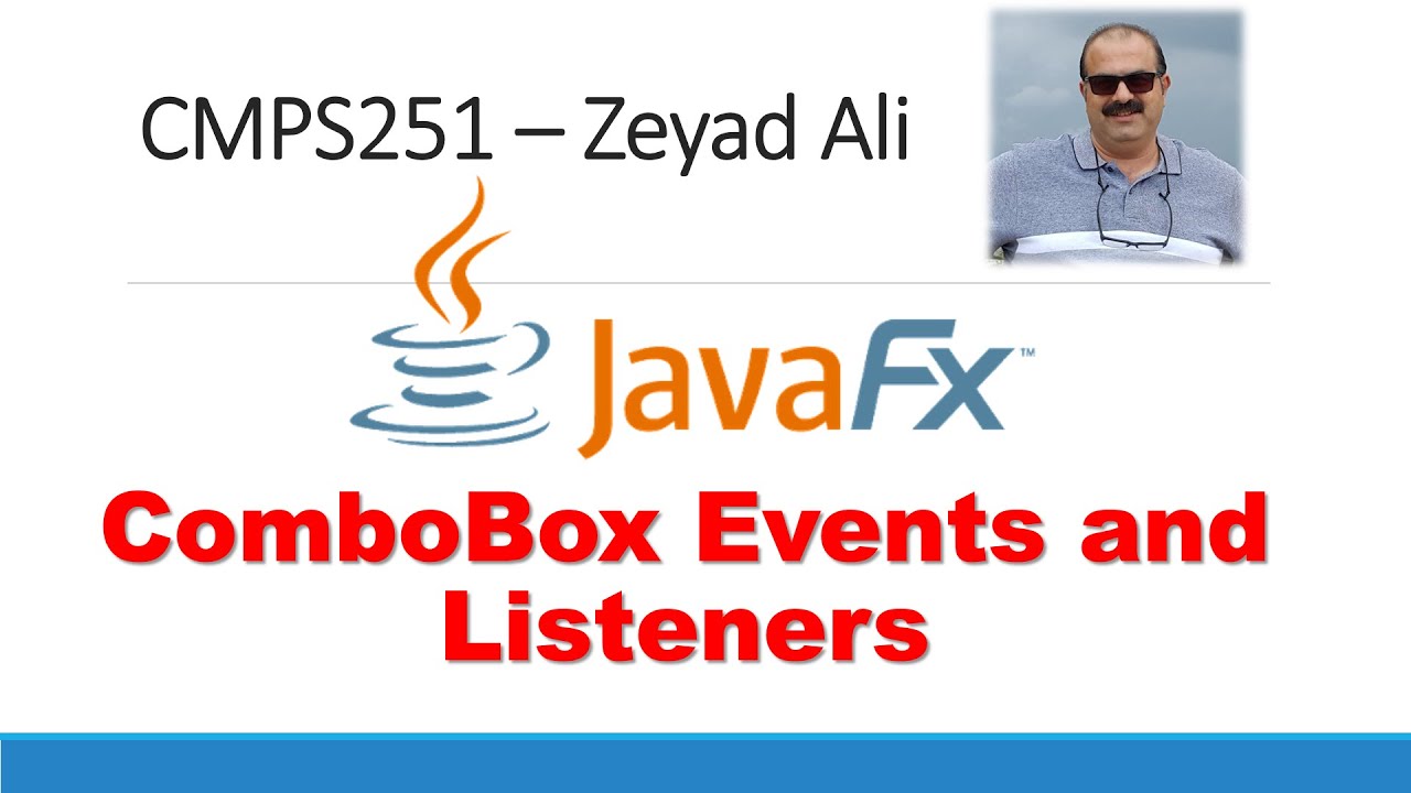 Javafx Lecture 06 Combobox Binding Events And Listeners Youtube