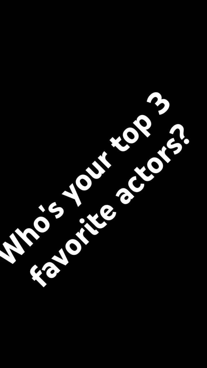 Top 3 favorite actors? - YouTube
