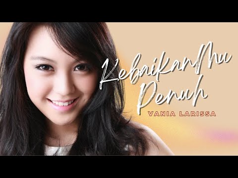 Vania Larissa - KebaikanMu Penuh