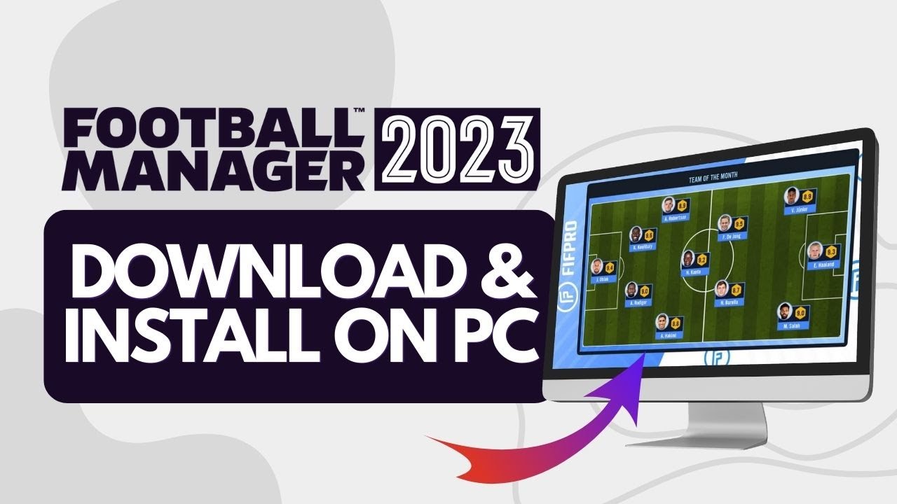 How To Download And Install Football Manager 2023 On PC & Laptop (Quick ...