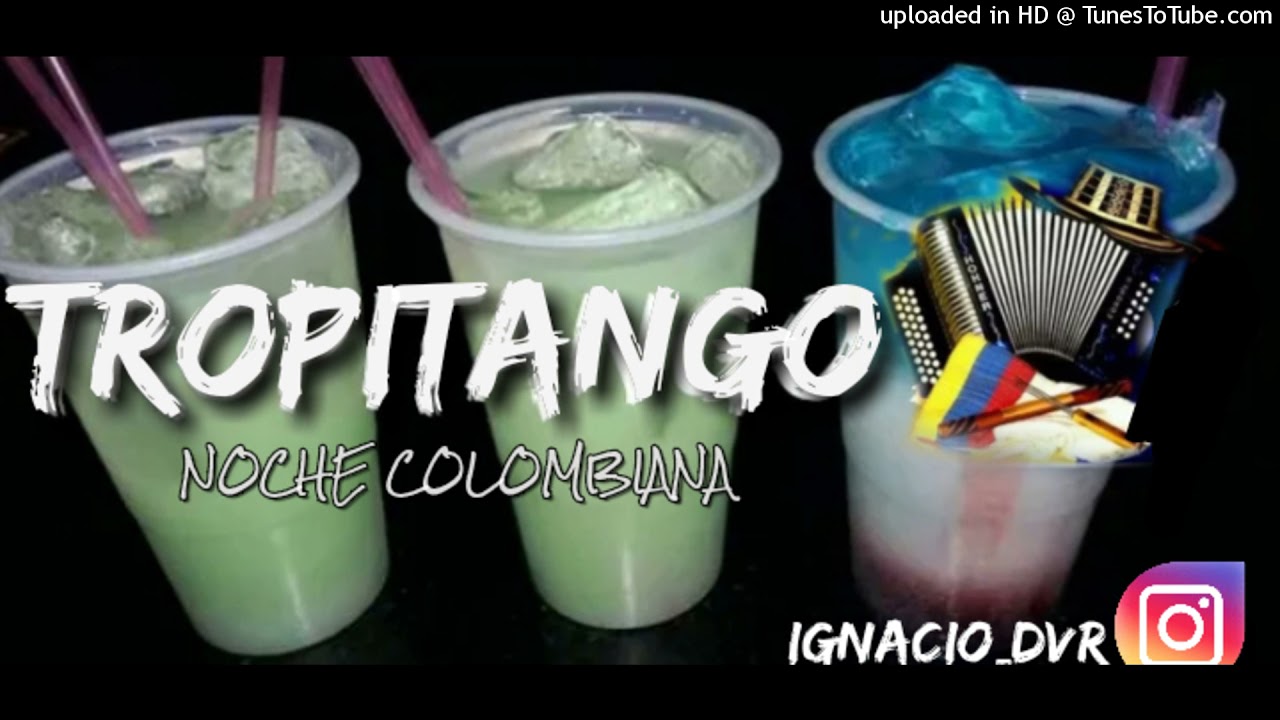 💙TROPITANGO💙 BAILABLE NOCHE COLOMBIANA💥 EXISTOS ENGANCHADO - YouTube
