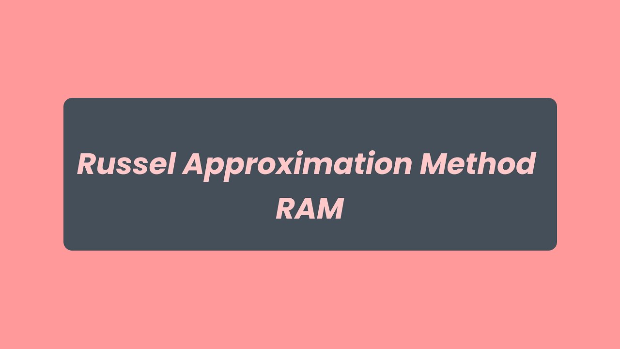 Russel Approximation Method RAM (Solusi Awal) + Latihan Soal - YouTube