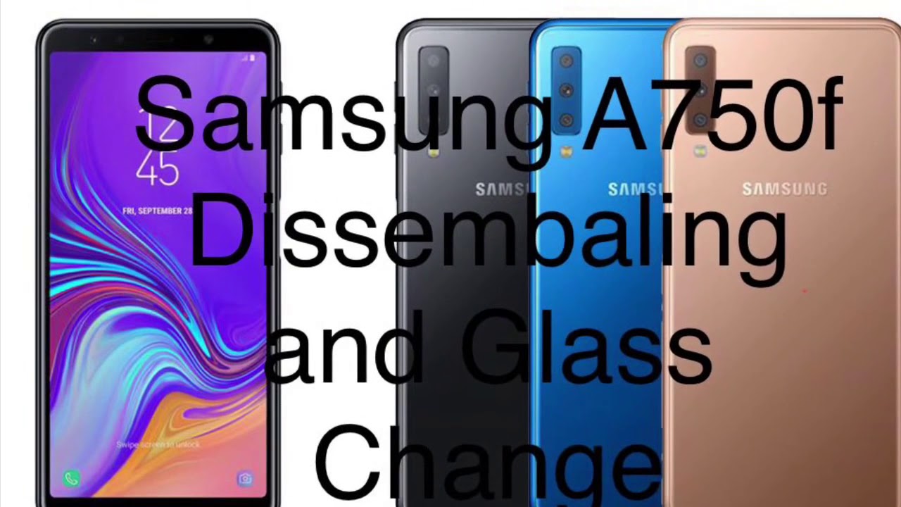 Samsung a750f ( A7 2018 )dissembling and successfully glass change ...