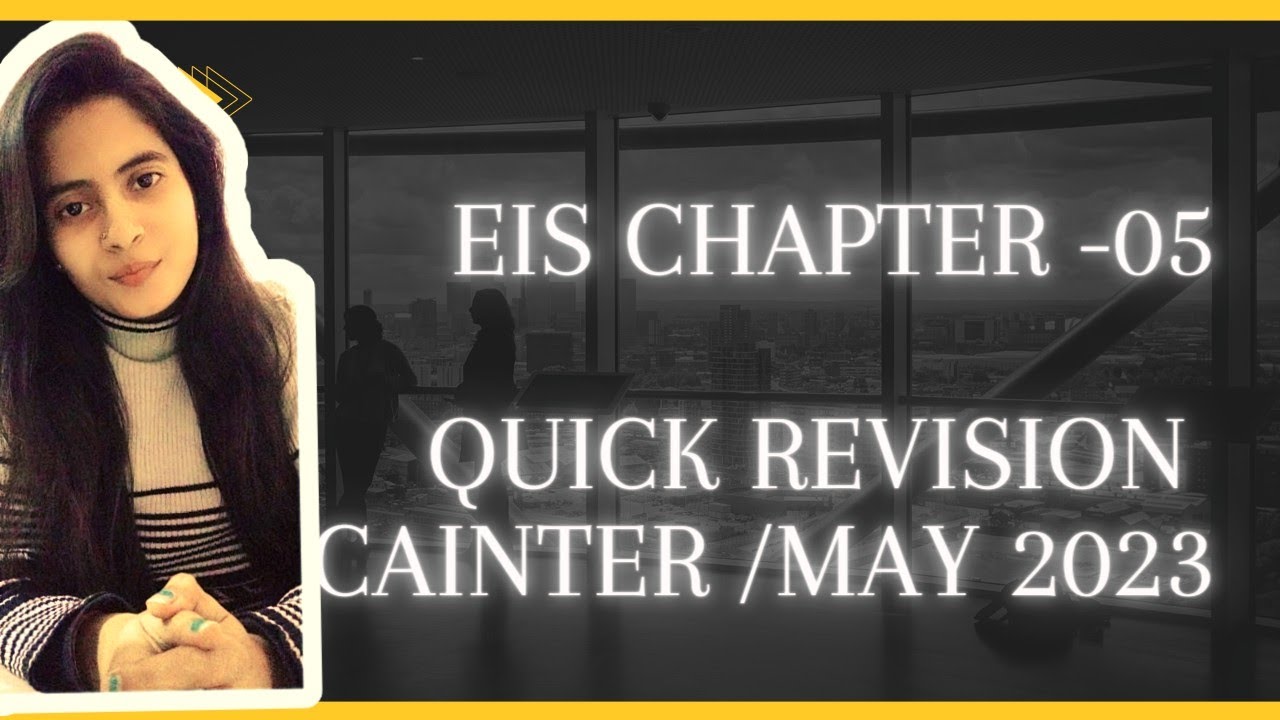 EIS CH 5 QUICK REVISION SERIES II CA INTERMEDIATE II MAY 2023 II DEEKSHA MISHRA - YouTube