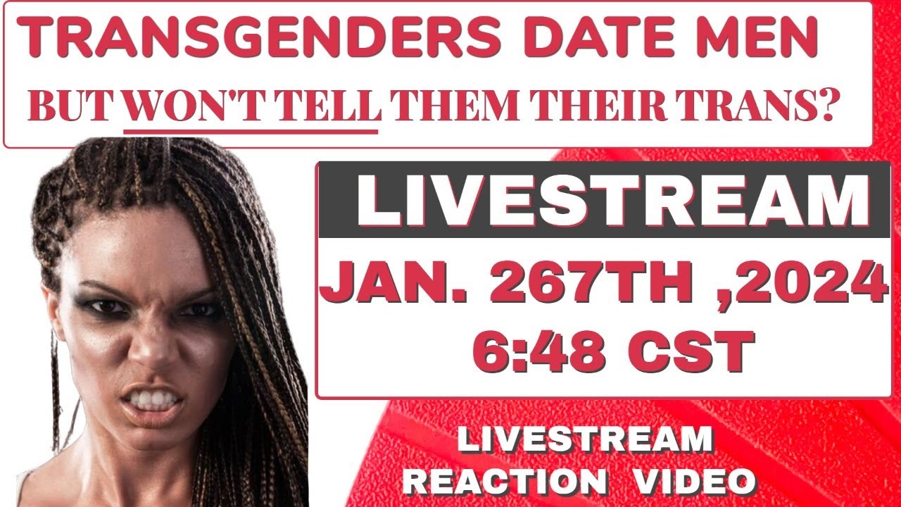 TRNASGENDERS DATEING MEN AND WON'T REVEAL THEIR TRANS TO THEM - YouTube