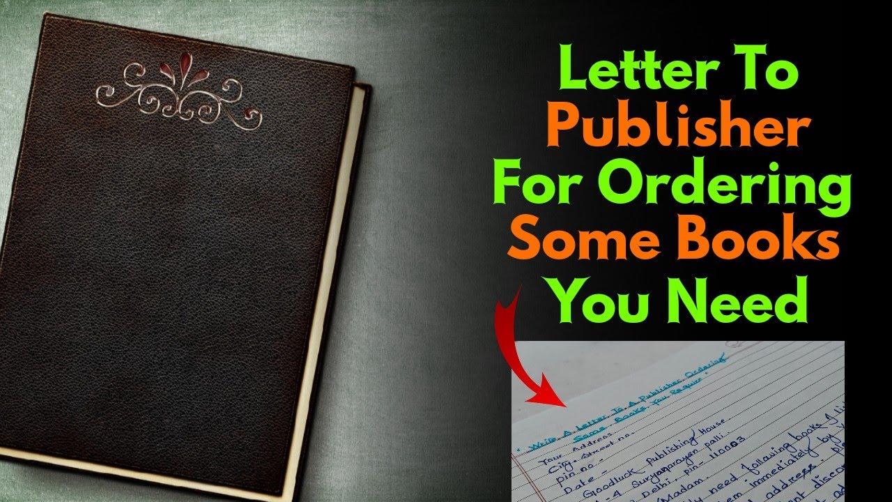 Write A Letter To The Publisher Ordering Some Books You Required ...
