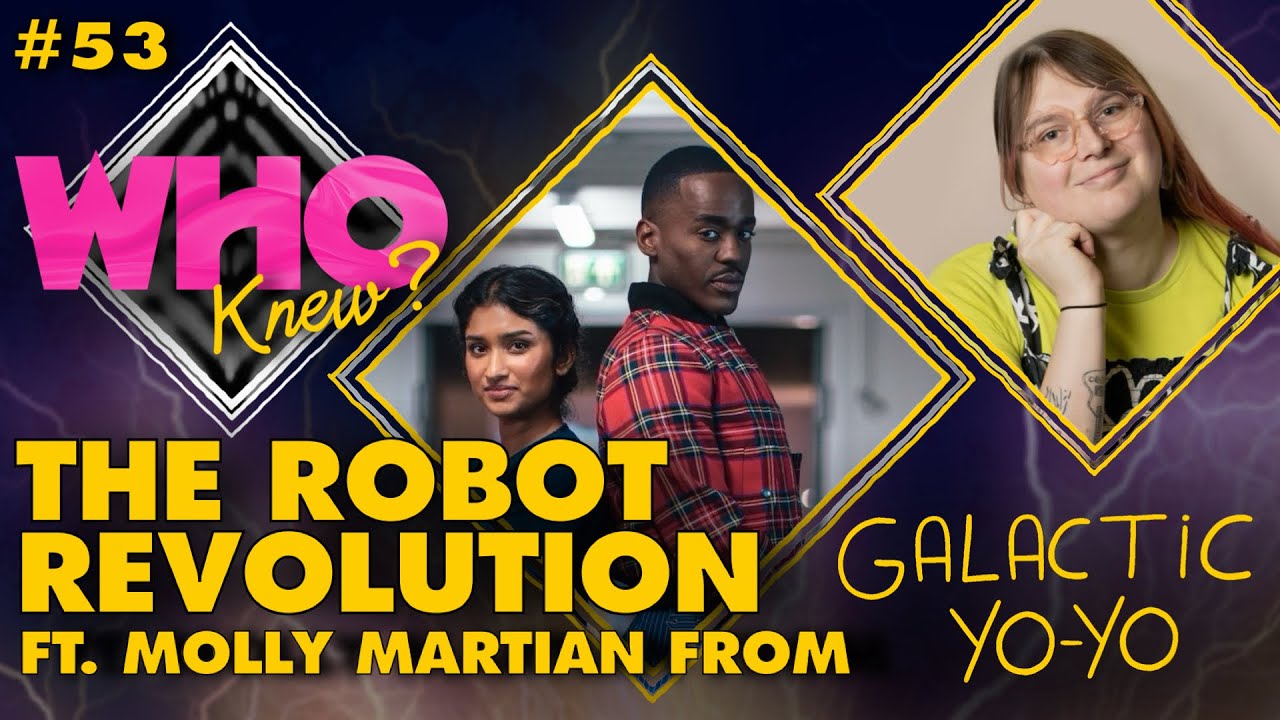 #53: THE ROBOT REVOLUTION FT. MOLLY MARTIAN FROM GALACTIC YO-YO - WHO ...