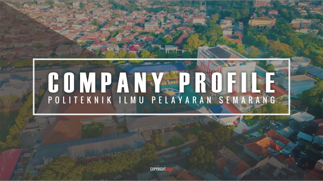 COMPANY PROFILE PIP SEMARANG 2024 - YouTube
