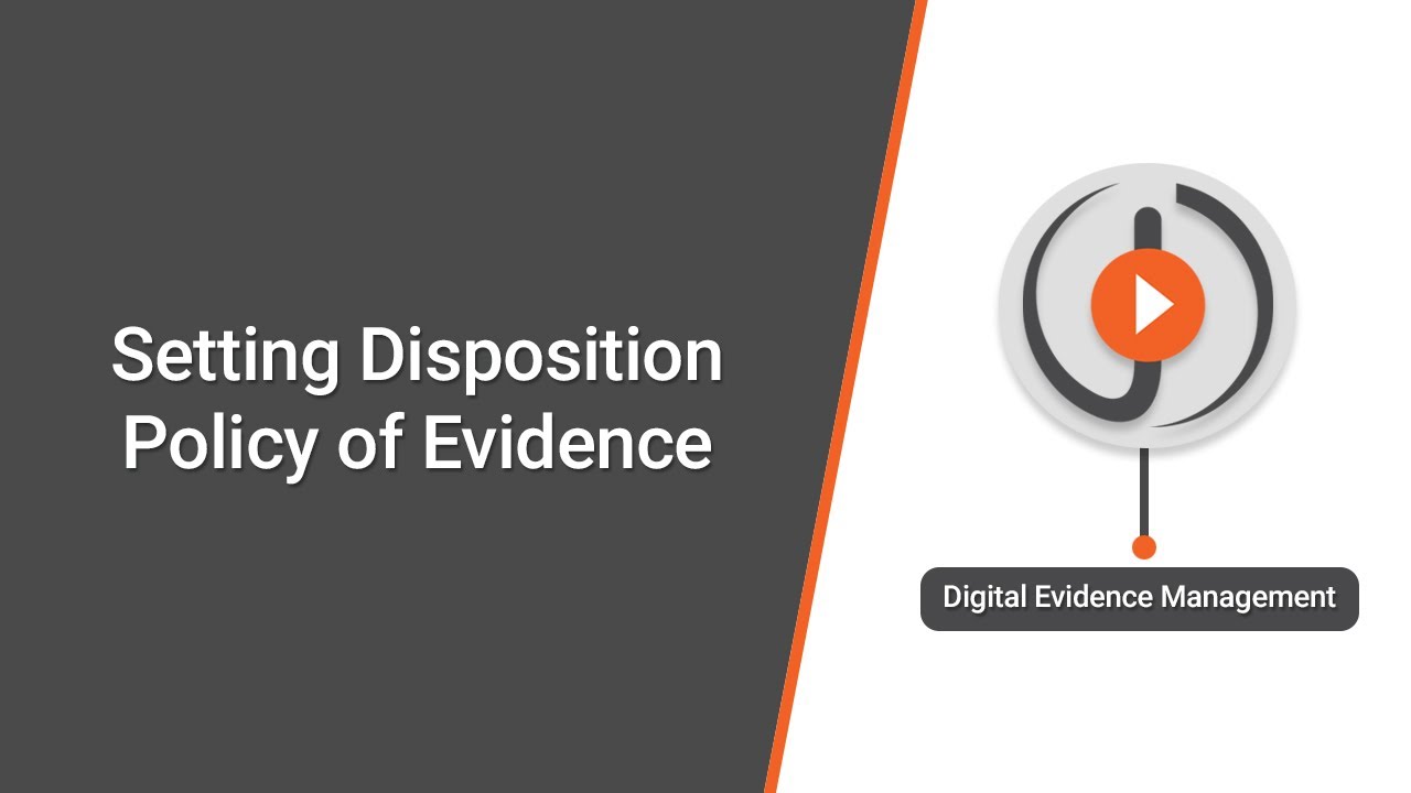 Setting Disposition Policy of Evidence - YouTube