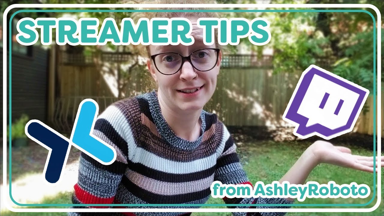 STREAMER TIPS #1 | Ashley Talks A Lot - YouTube