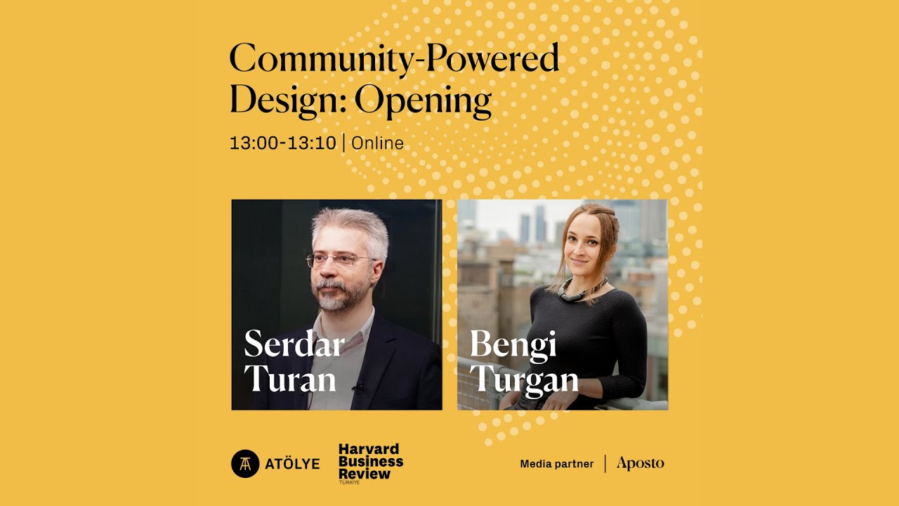 Intro: Community Powered Design Summit - Bengi Turgan & Serdar Turan ...