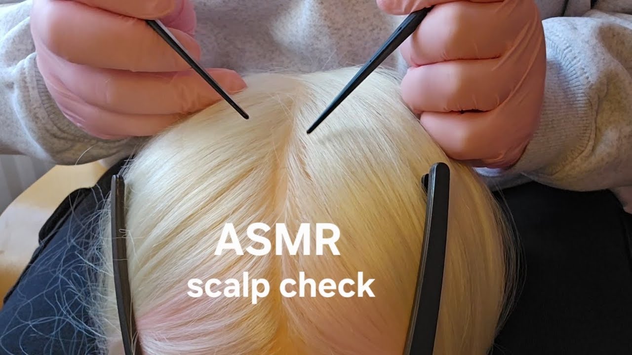 ASMR detailed scalp check - scalp brushing - scratching - close up (no ...