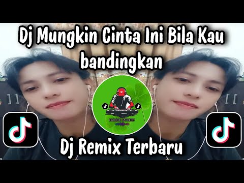 DJ MUNGKIN CINTA INI BILA KAU BANDINGKAN - DJ REMIX TERBARU 2025
