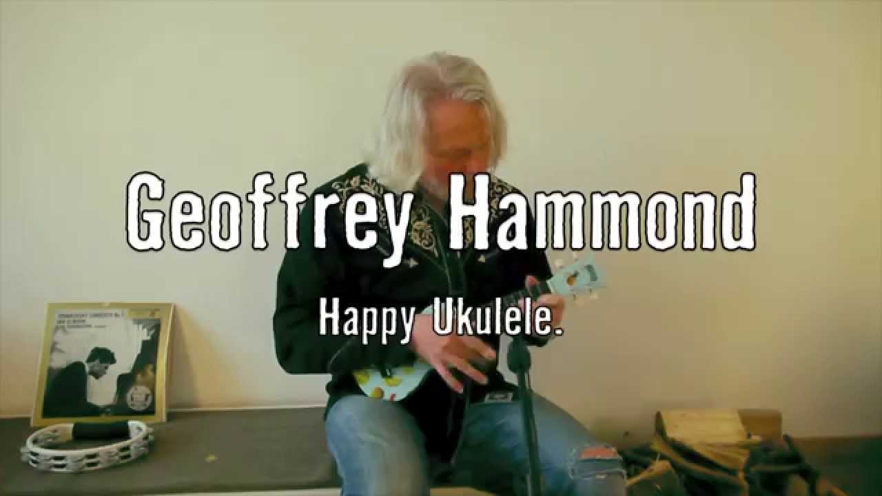 Happy Ukulele - Geoffrey Hammond - YouTube
