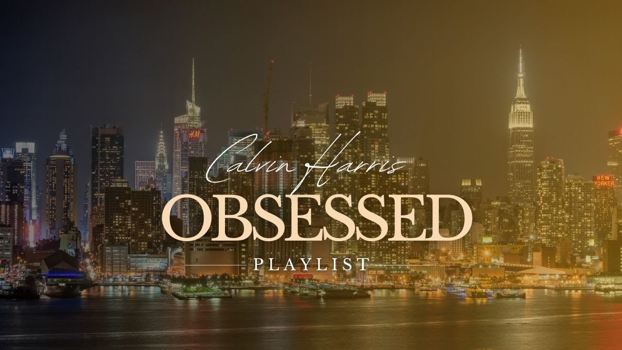 Calvin Harris - Obsessed (Letra/Lyrics) - YouTube