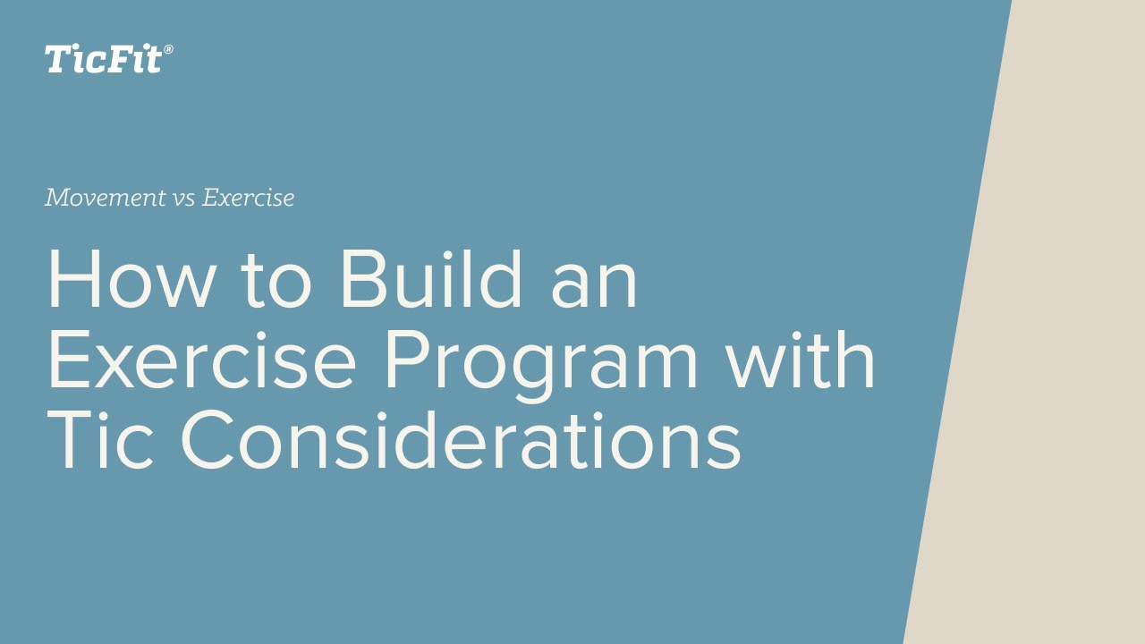 How to Build an Exercise Program with Tic Considerations - YouTube