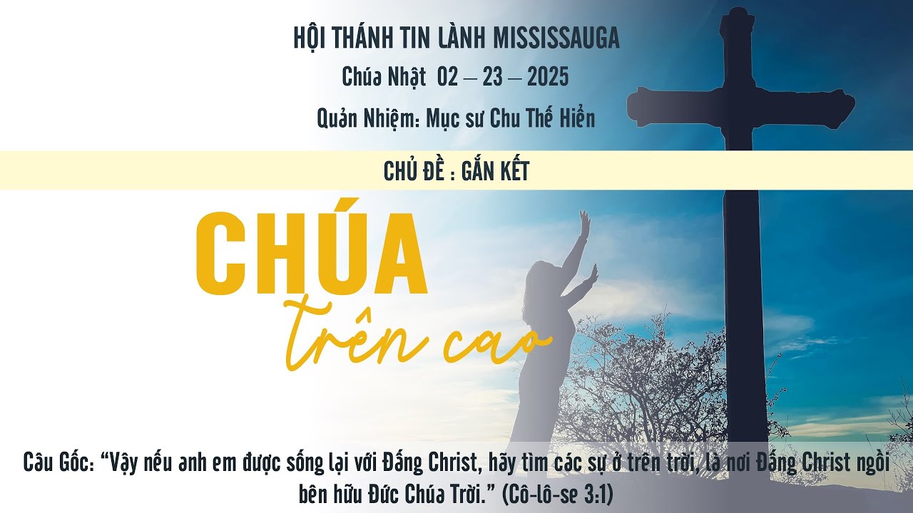 HTTL Mississauga | February 23 | Gắn Kết - Chúa Trên Cao | Mục sư Chu ...