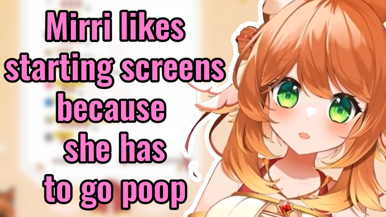 Mirri likes starting screens because she has to go poop - YouTube