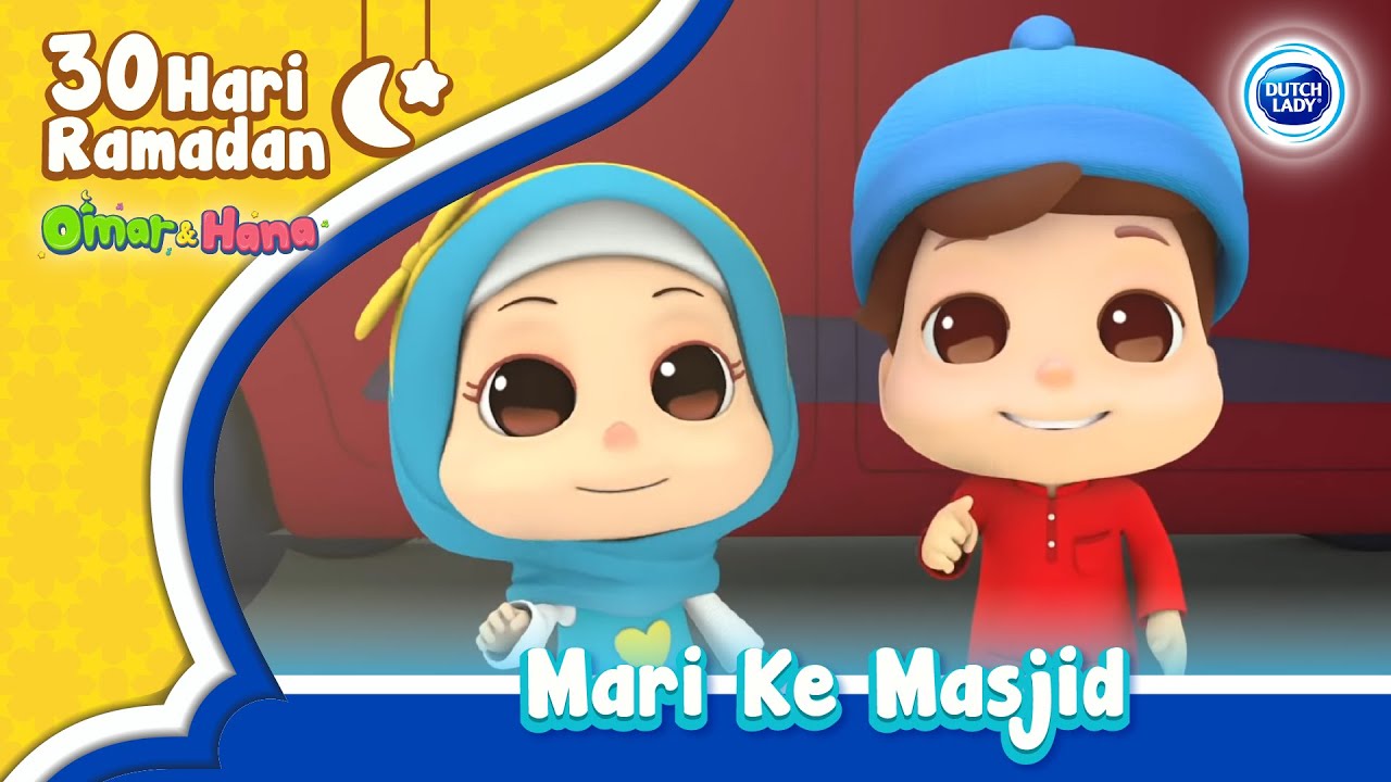 30 Hari Ramadan | Mari Ke Masjid | Omar & Hana x Dutch Lady - YouTube