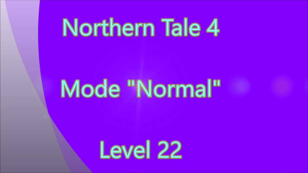 Northern Tale 4 Level 22 - YouTube