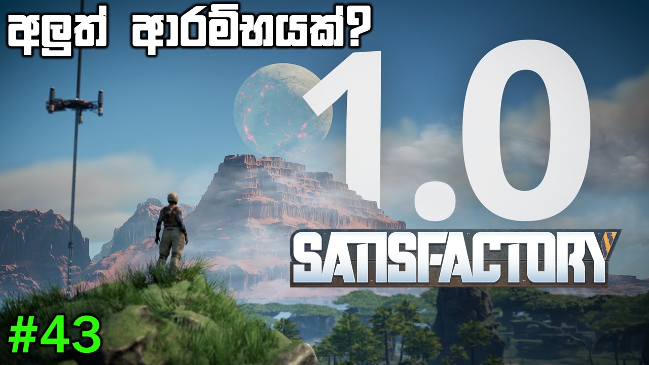 Satisfactory | අලුත් ආරම්භයක්? #43 - YouTube