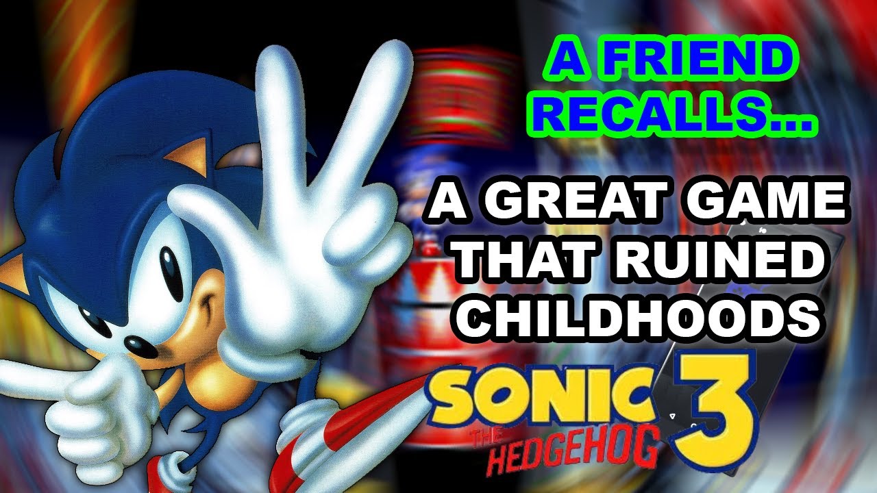 Sonic 3 - My Personal Experience of a Gaming Disaster (A Friend Recalls ...