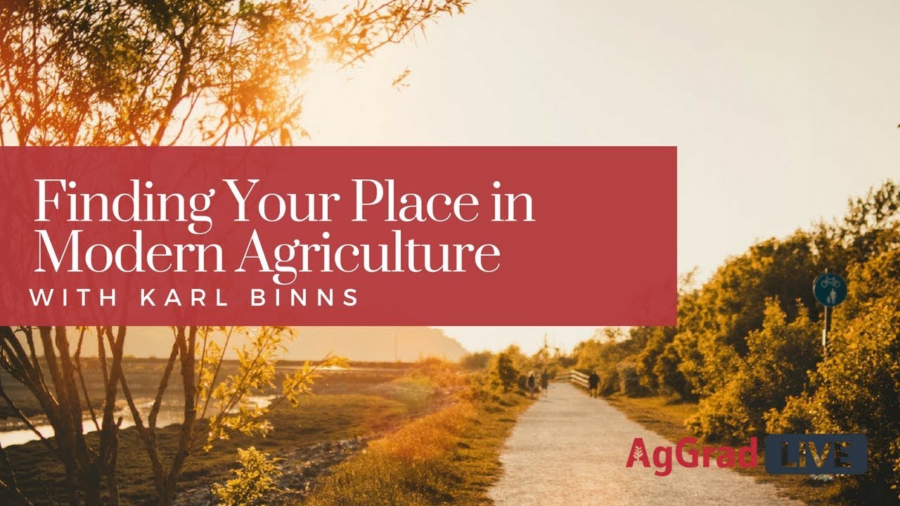 Finding Your Place in Modern Agriculture with Karl Binns - YouTube