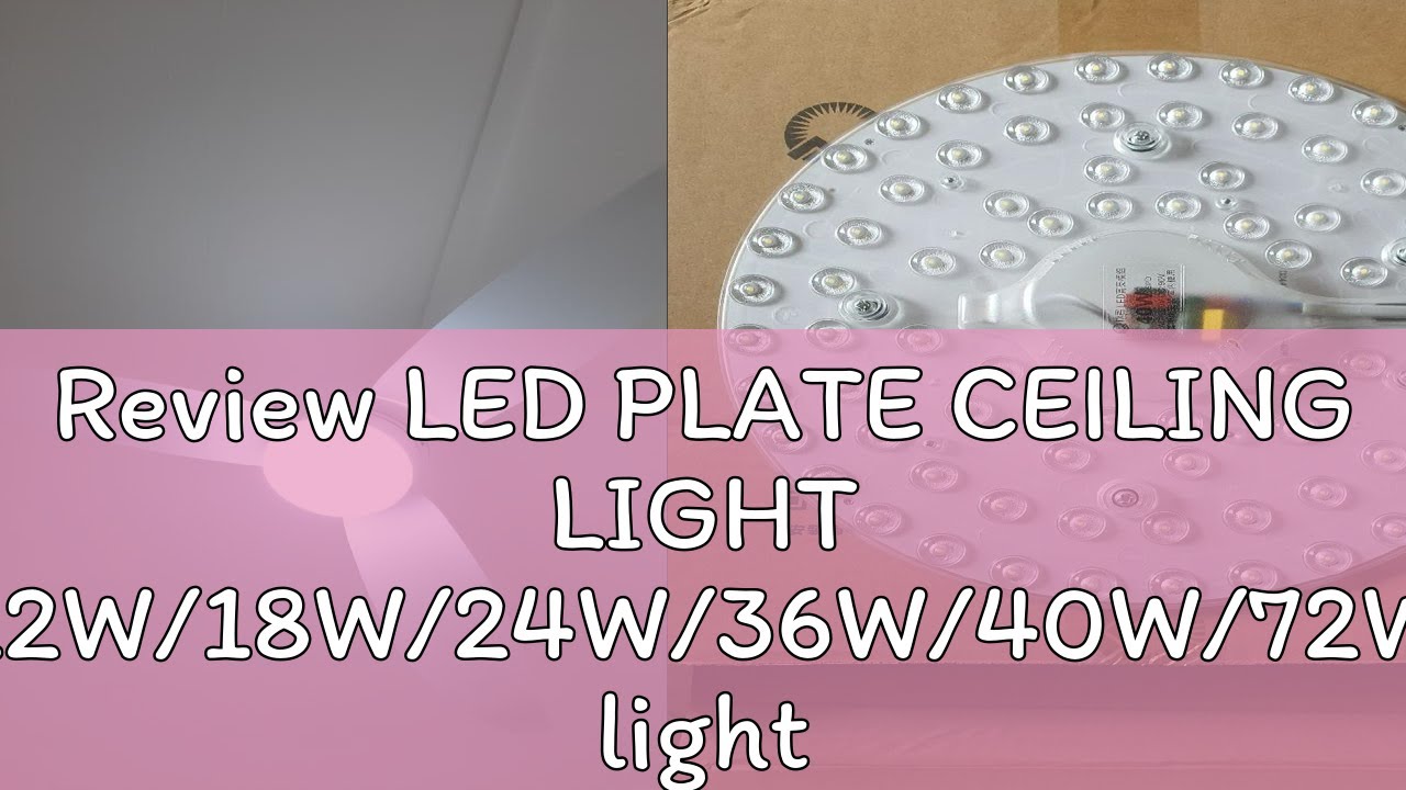 Review LED PLATE CEILING LIGHT 12W/18W/24W/36W/40W/72W lights blub ...