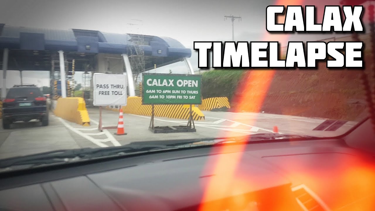 FREE TOLL, SANA ALL! CALAX Timelapse! - YouTube