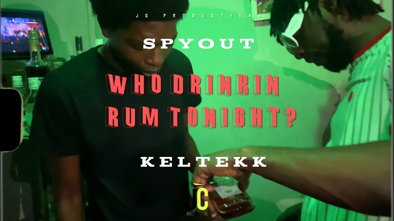 Spyout X Keltekk - Who Drinking Rum Tonight? | Vincy Soca 2026 ...