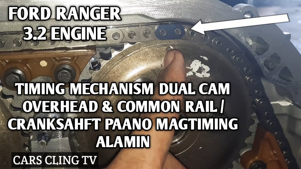 FORD RANGER 3.2 DUAL OVERHEAD CAMSHAFT RE TIMING DAPAT ISAALANG ALANG ...