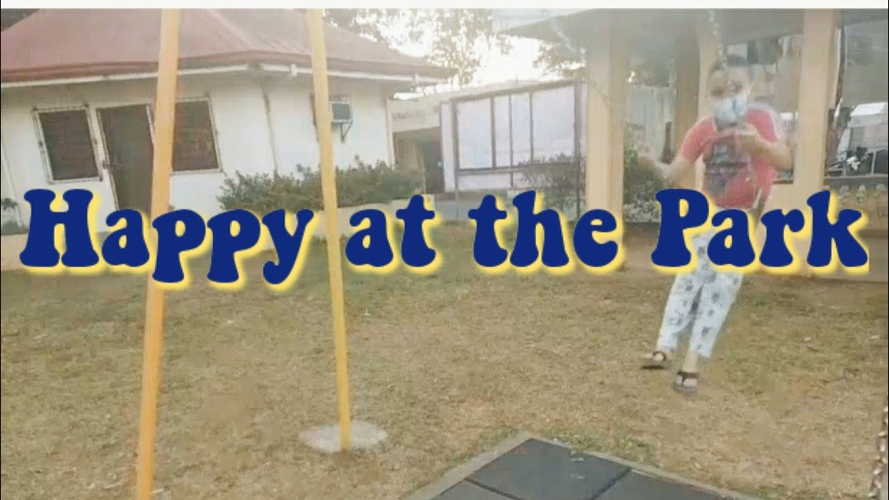 Happy at the Park - YouTube