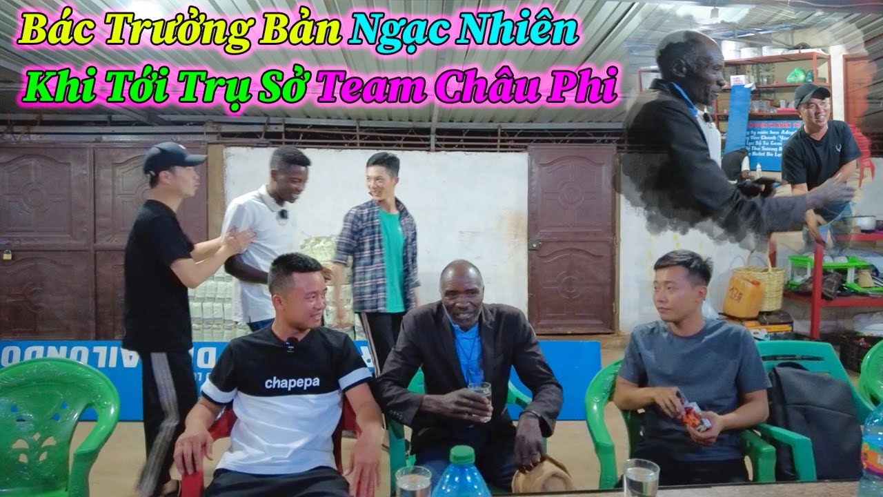 Công Giáp || Lần Đầu Tiên Bác Trưởng Bản Kaputu Đến Thăm Trụ Sở Team ...