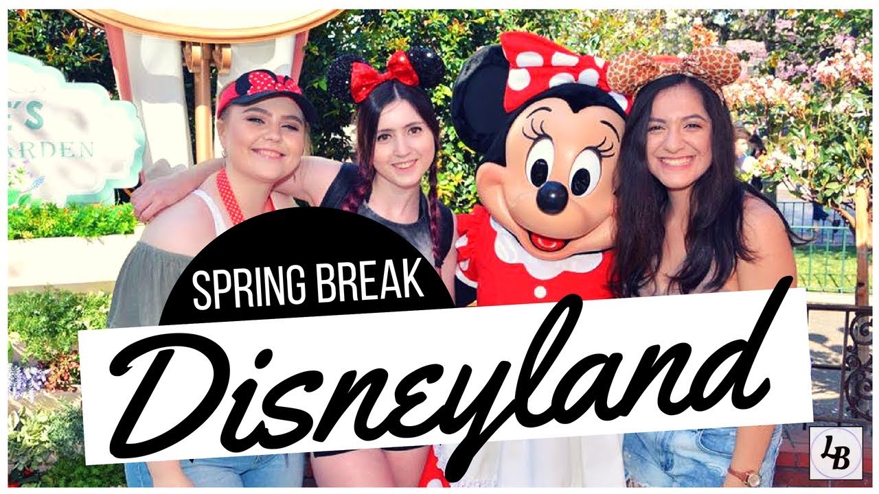 Spring Break at Disneyland - YouTube