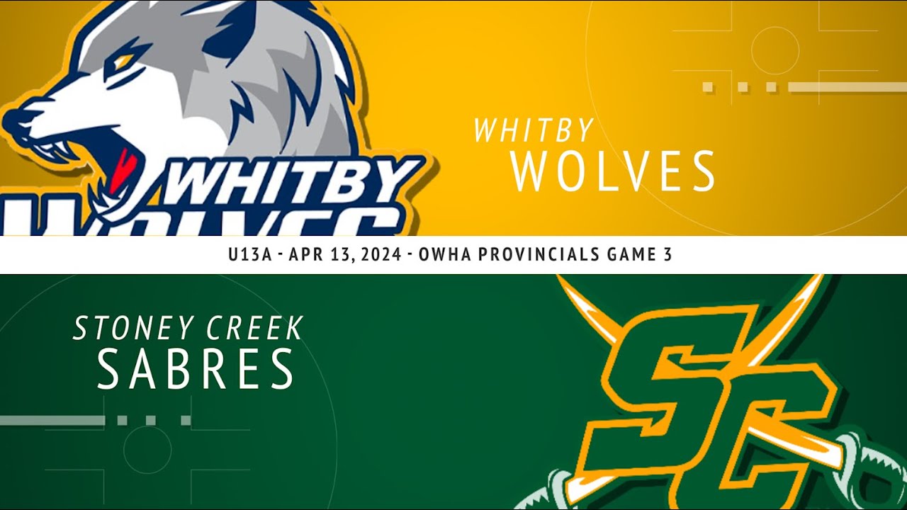 U13A - Whitby Wolves vs Stoney Creek Sabres - OWHA Provincials Game 3 ...