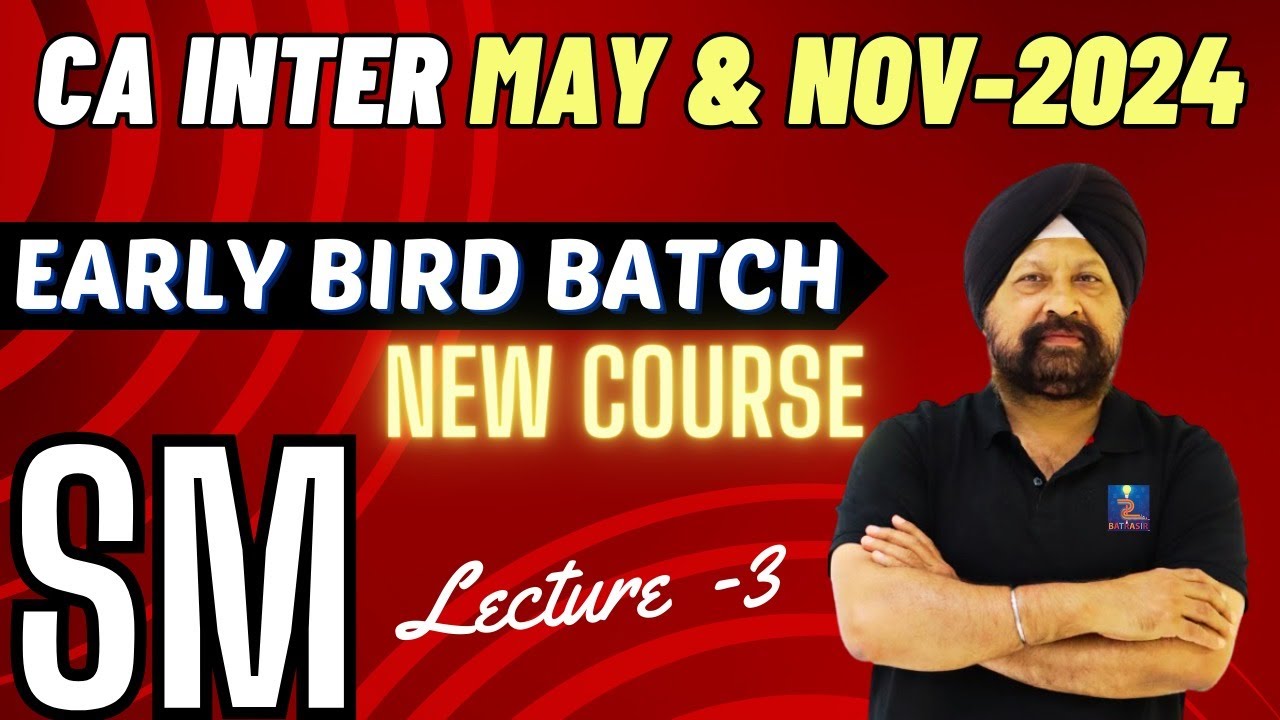 CA INTER MAY & NOV 2024 New Course SM LECTURE 3 BY BATRA SIR - YouTube