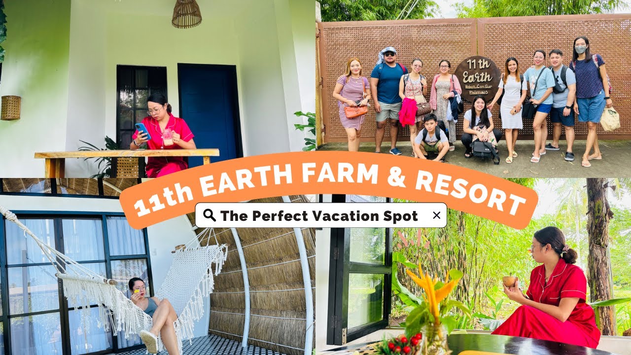 11th Earth Farm and Resort | The Perfect Vacation spot - YouTube