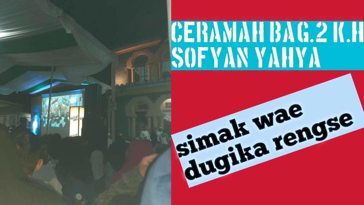 Ceramah k.h sofyan yahya part 2 - YouTube