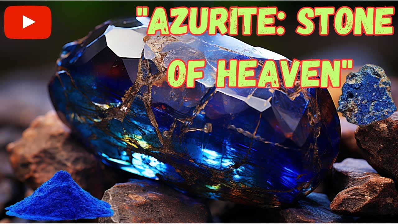 Unlocking the Mysteries of Azurite: The Stone of Heaven - YouTube