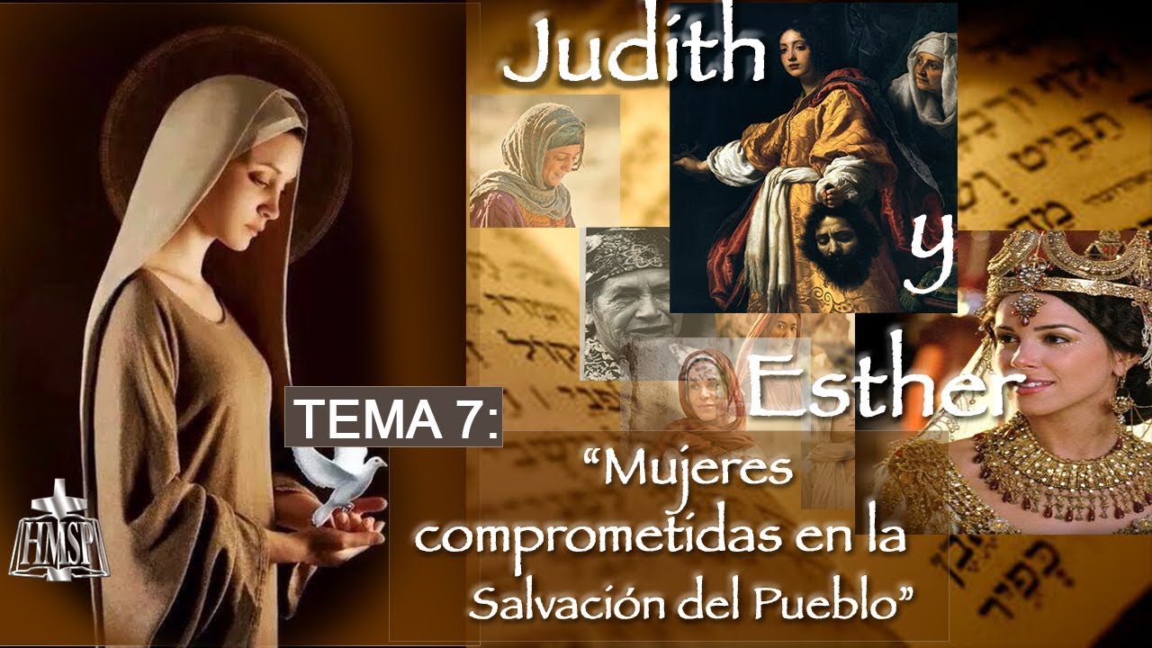 "Judith y Esther: mujeres comprometidas en la Salvación del Pueblo" Hna ...