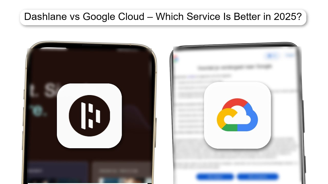 Dashlane Vs Google Cloud – Which Service Is Better In 2025 (REVIEW ...