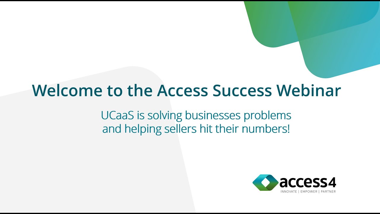 Access Success Webinar: UCaaS is solving businesses problems and ...