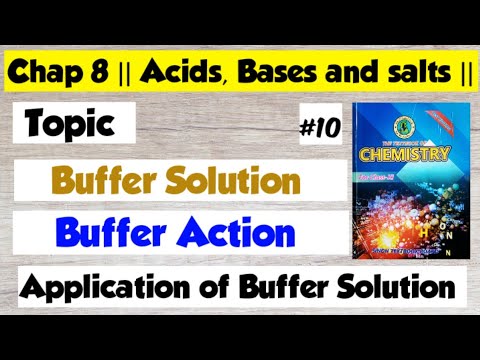 Buffer Solution | Buffer Action | Application || Chap 8 Acids, Bases ...