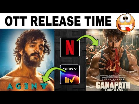 Ganapath OTT Release Time | Agent Movie OTT Release Time | Ganapath OTT ...