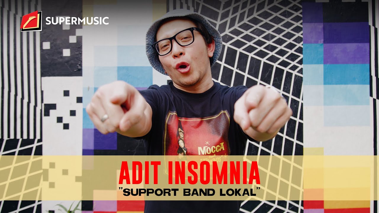 SUPERMUSIC – Adit Insomnia "Support Band Lokal" | EPS. 36 - YouTube
